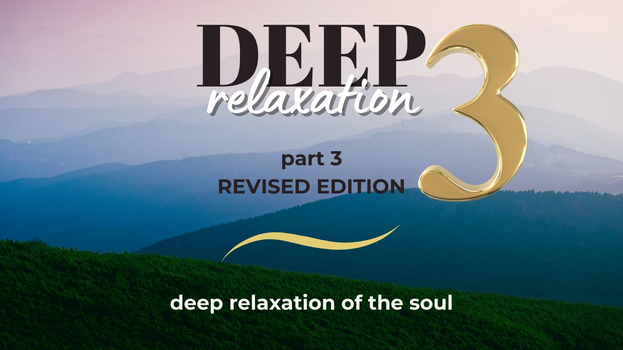 Deep Relaxation 3: The Soul • Kerry K